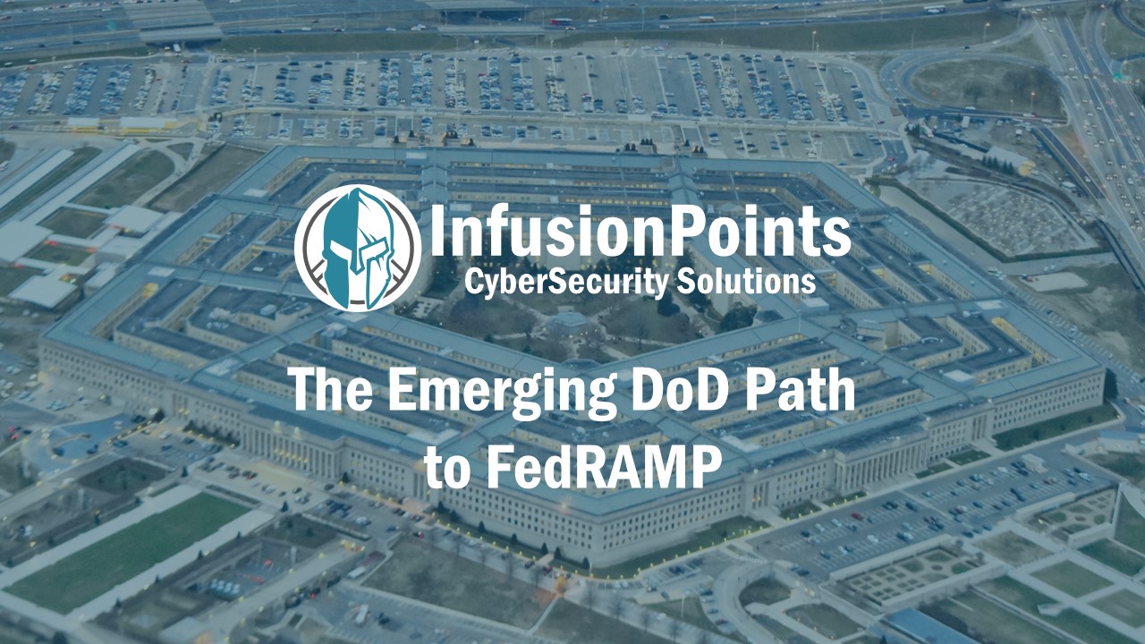 The Emerging DoD Path to FedRAMP - FedRAMP in 5 | InfusionPoints