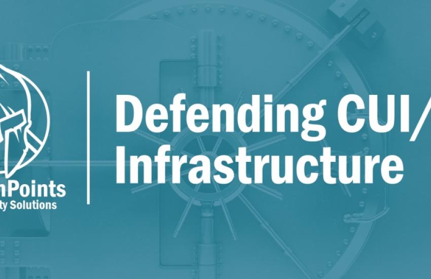 Defending your CUI/CDI infrastructure with an improved Security ...