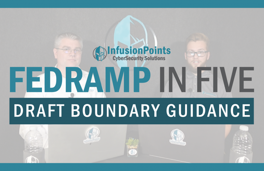 FedRAMP in 5 - Draft Boundary Guidance | InfusionPoints