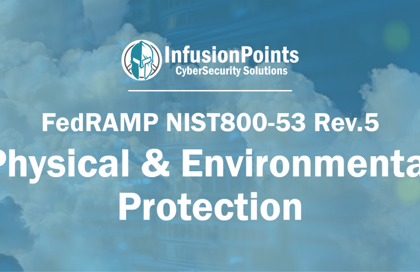 Physical and Environmental Protection Deep Dive | InfusionPoints