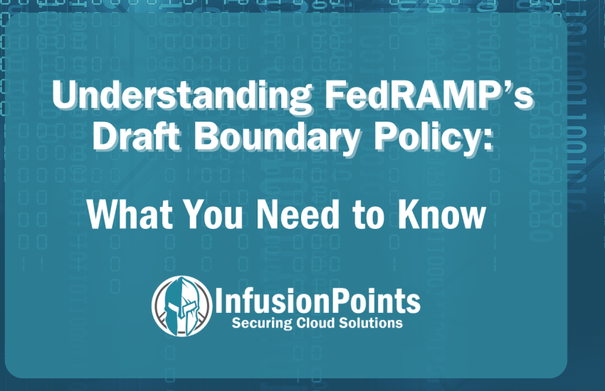 Understanding FedRAMP’s Draft Boundary Policy: What You Need to Know ...